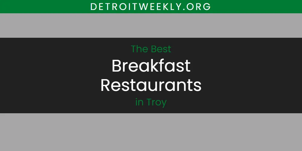 Troy's Best Breakfast Restaurants [Updated 2026]